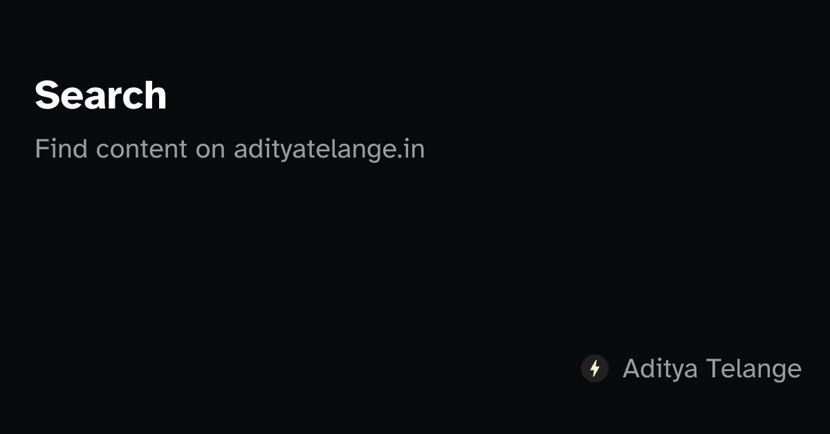 Search | Aditya Telange