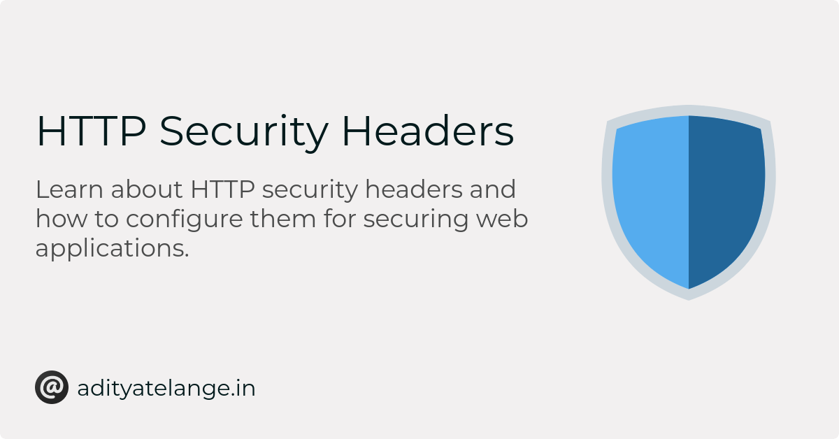 HTTP Security Headers | Aditya Telange HTTP Security Headers | Aditya Telange