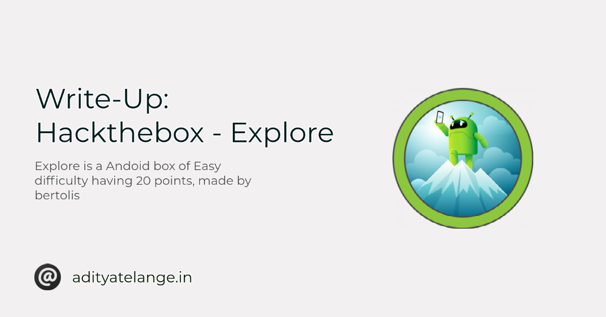 HackTheBox - Explore | Aditya Telange